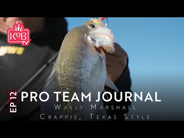 PRO TEAM JOURNAL 2023 | EPISODE 12 | Wally Marshall - Crappie, Texas S ...